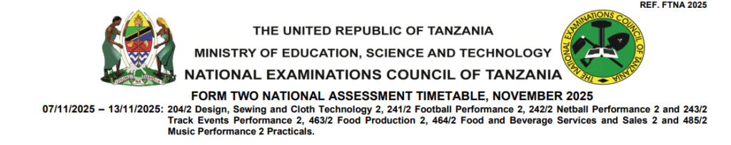 The Form Two National Assessment Time Table for 2025: Great News for ...